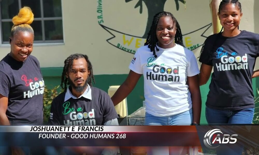 GOOD HUMANS 268 OUTLINES PROGRESS ON KEY GOALS - ABS TV Radio Antigua & Barbuda